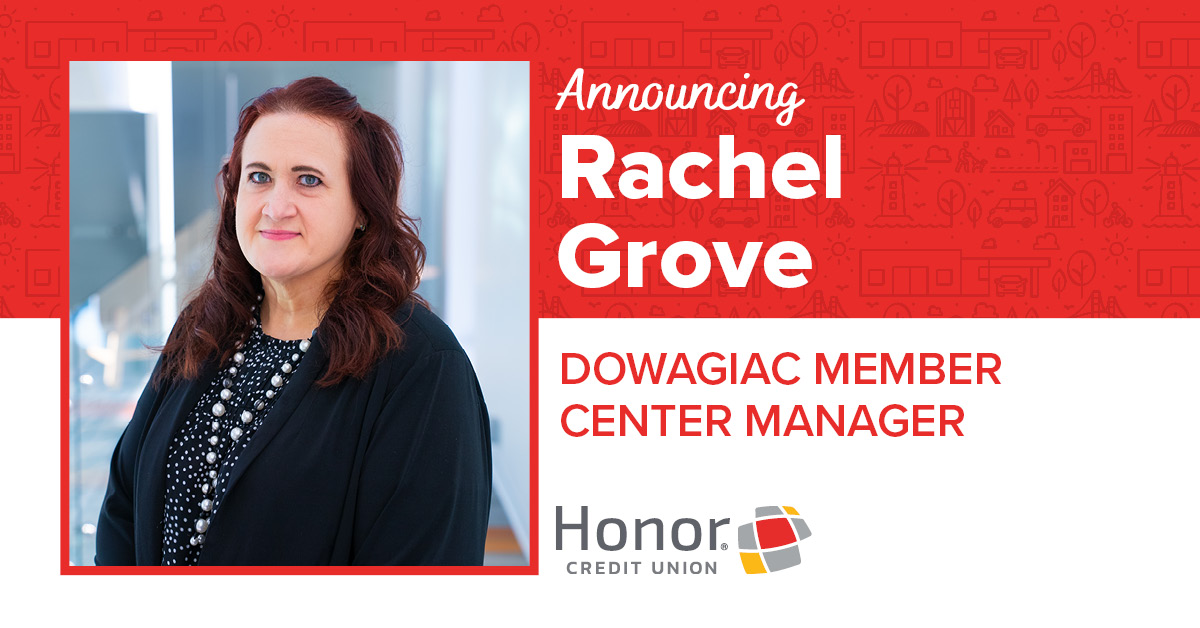 Honor Credit Union Welcomes Rachel Grove as Dowagiac Member Center ...